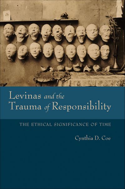 Levinas and the Trauma of Responsibility by Cynthia D. Coe | Open Road ...