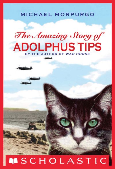 The Amazing Story of Adolphus Tips by Michael Morpurgo | Open Road Media