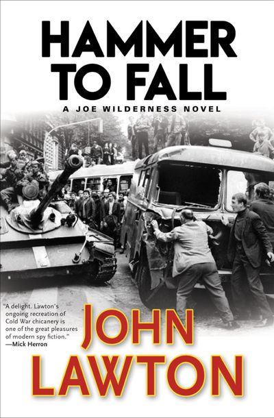 Friends and Traitors: 12 John Lawton Books That Will Make Your Pulse Race