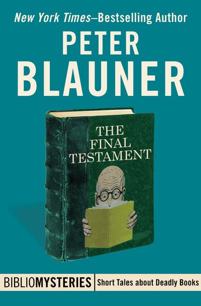 The Final Testament by Peter Blauner | Open Road Media