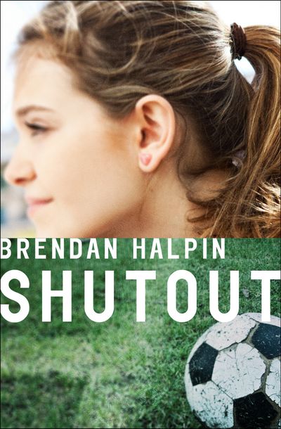 Shutout by Brendan Halpin | Open Road Media