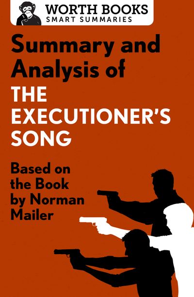 Summary and Analysis of The Executioner's Song by Worth Books | Open ...