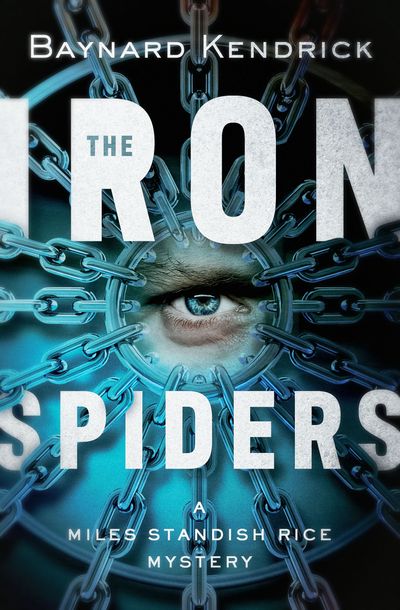 The Iron Spiders by Baynard Kendrick | Open Road Media