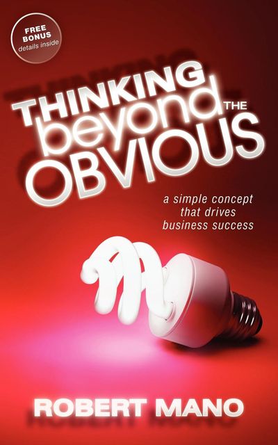Thinking Beyond the Obvious by Robert Mano | Open Road Media