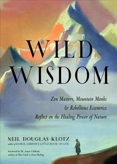 Wild Wisdom by Neil Douglas-Klotz | Open Road Media