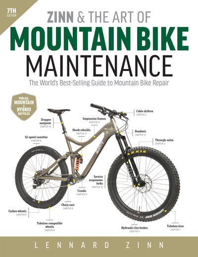 Zinn and the Art of Mountain Bike Maintenance, 7th Edition by Lennard ...